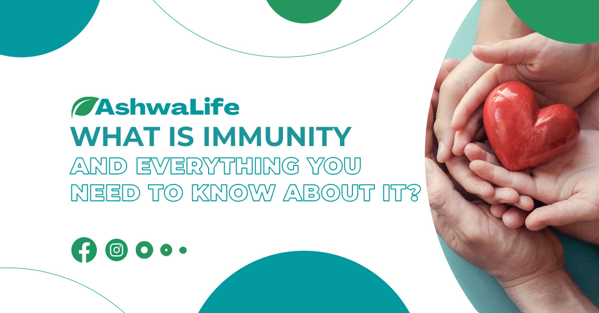 What is Immunity and Everything You Need to Know About it? - AshwaLife